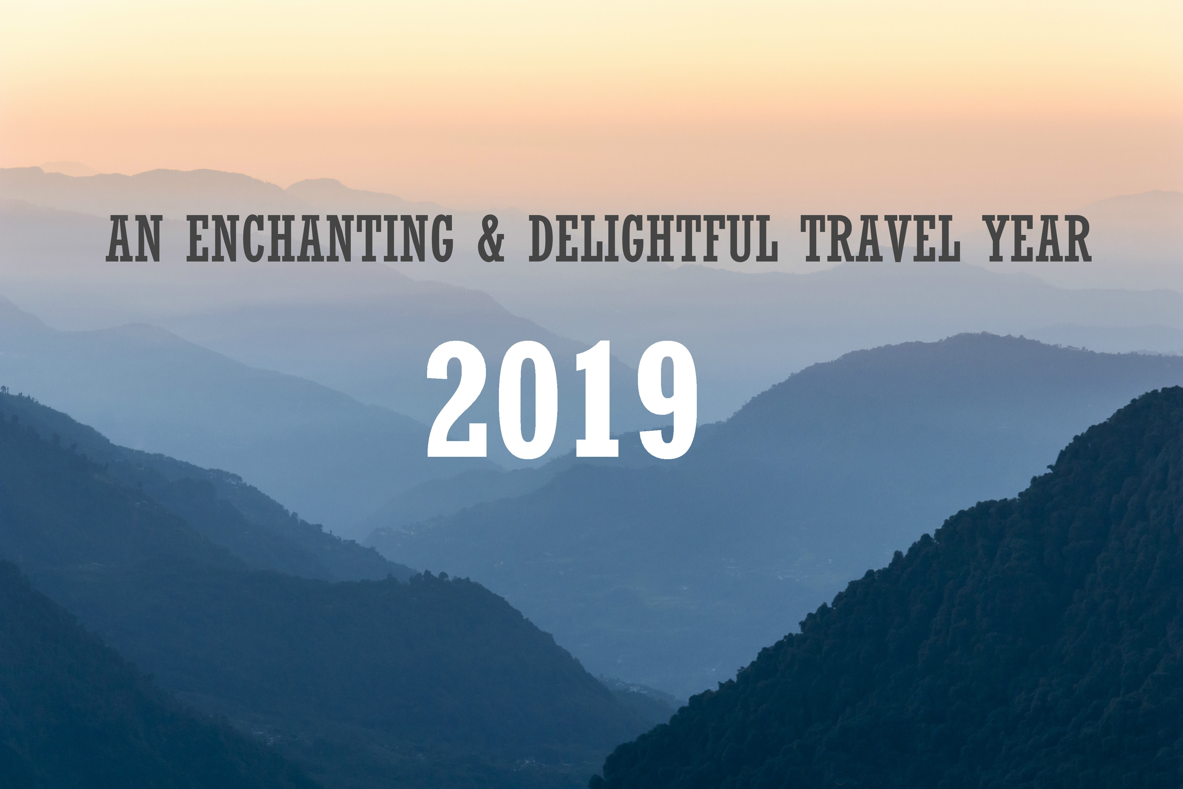 A Fascinating Year of Travel: Looking back at 2019